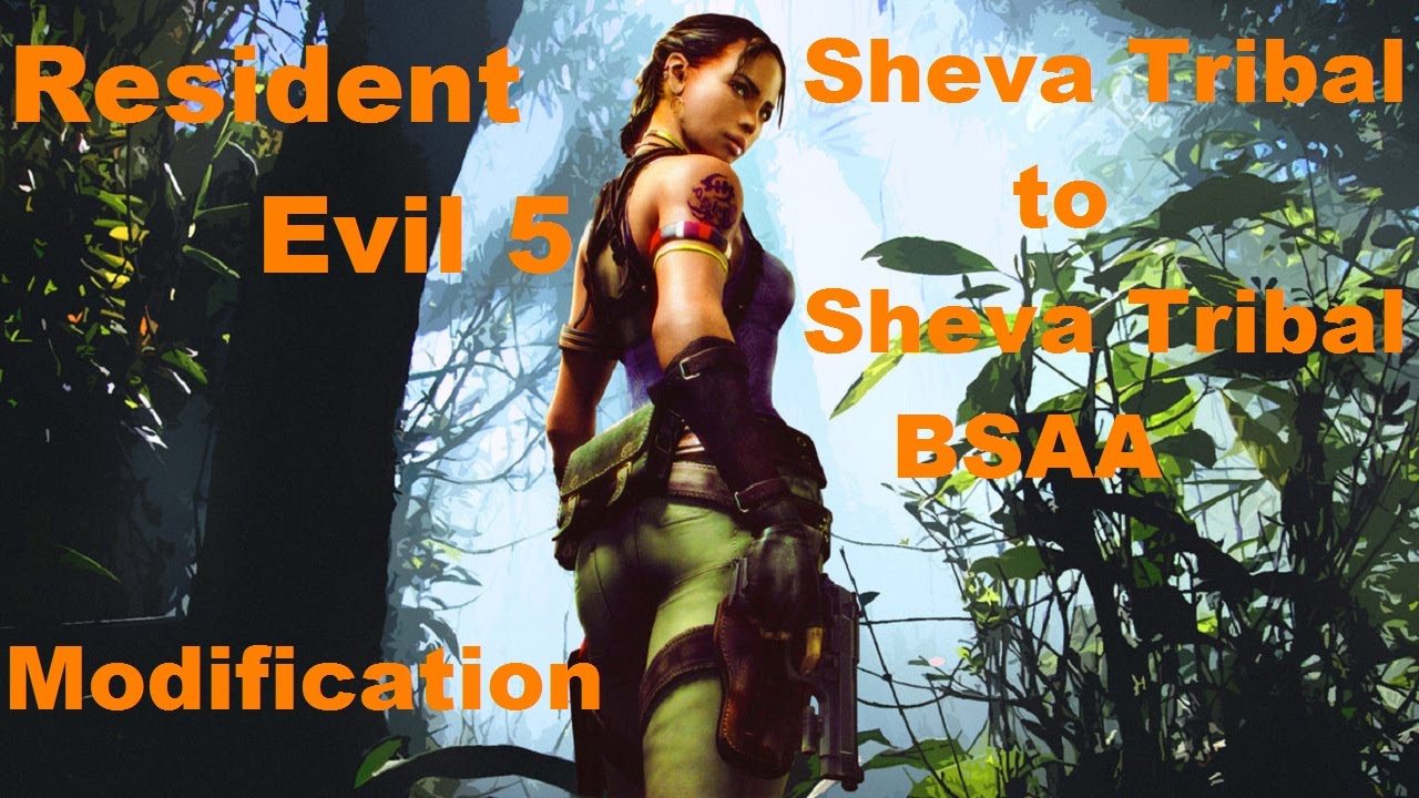 Resident Evil 5 PC Mod - Sheva Tribal as Sheva BSAA - YouTube