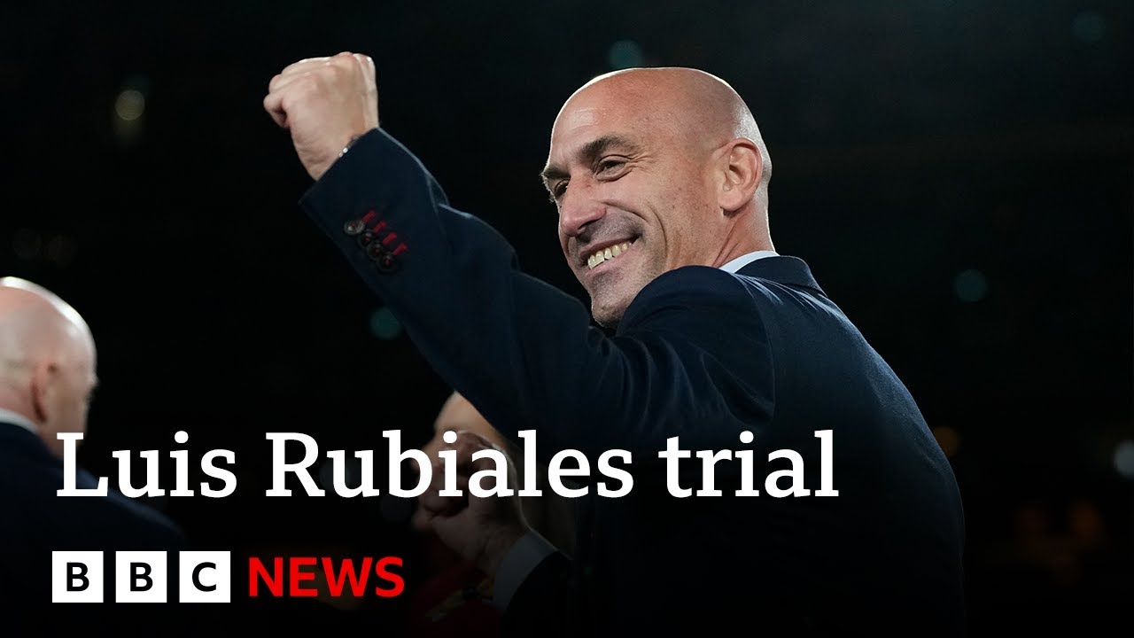 Spain’s former football boss Luis Rubiales goes on trial over World Cup ...