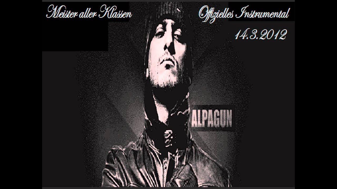Alpa Gun - MEISTER ALLER KLASSEN [ORIGINAL INSTRUMENTAL HQ] (1080p ...
