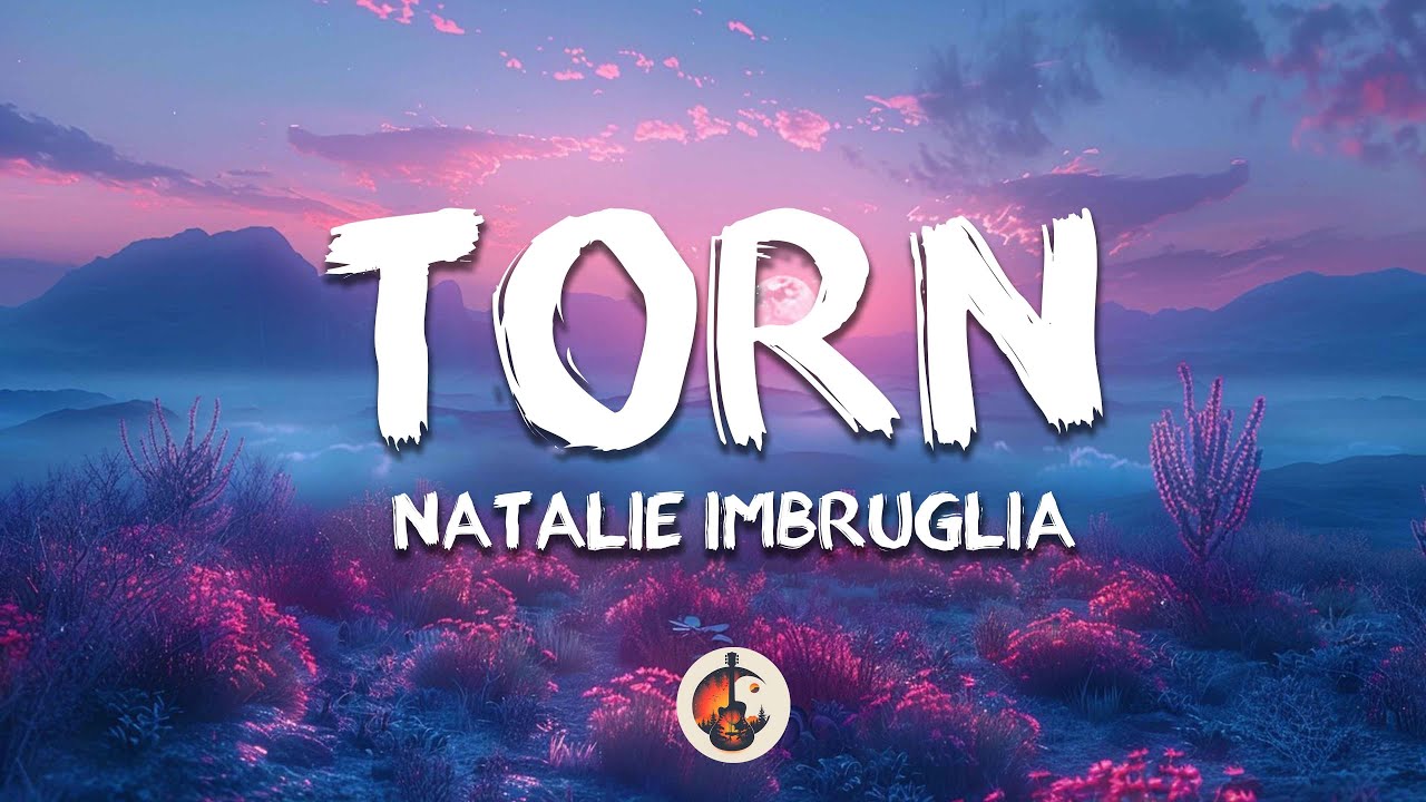 Natalie Imbruglia - Torn (Lyrics) - YouTube