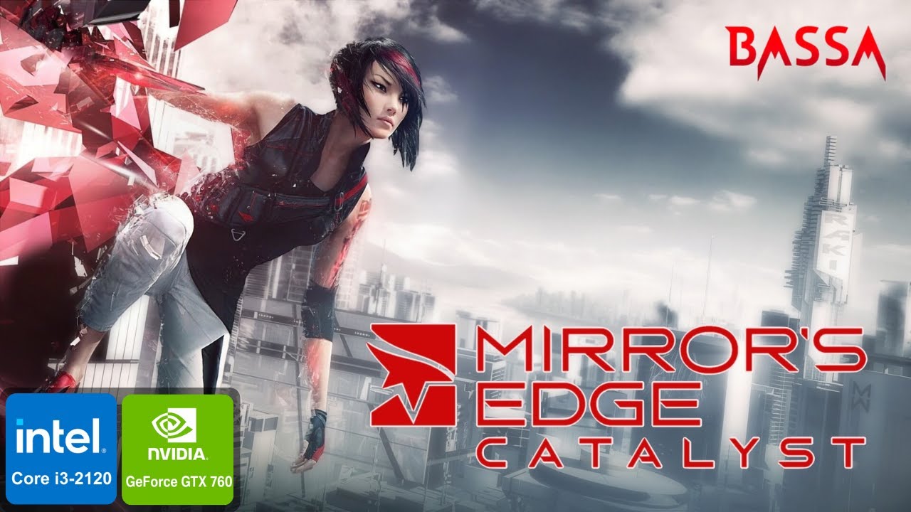A Runner's Journey: Mirror's Edge Catalyst Graphics on GTX 760 - YouTube