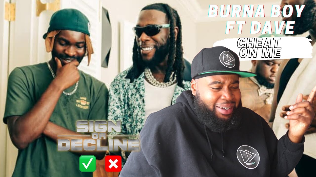 Burna Boy Ft Dave - Cheat On Me || Sign Or Decline - YouTube