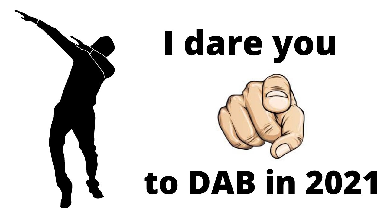 I dare you to dab in 2021 - YouTube