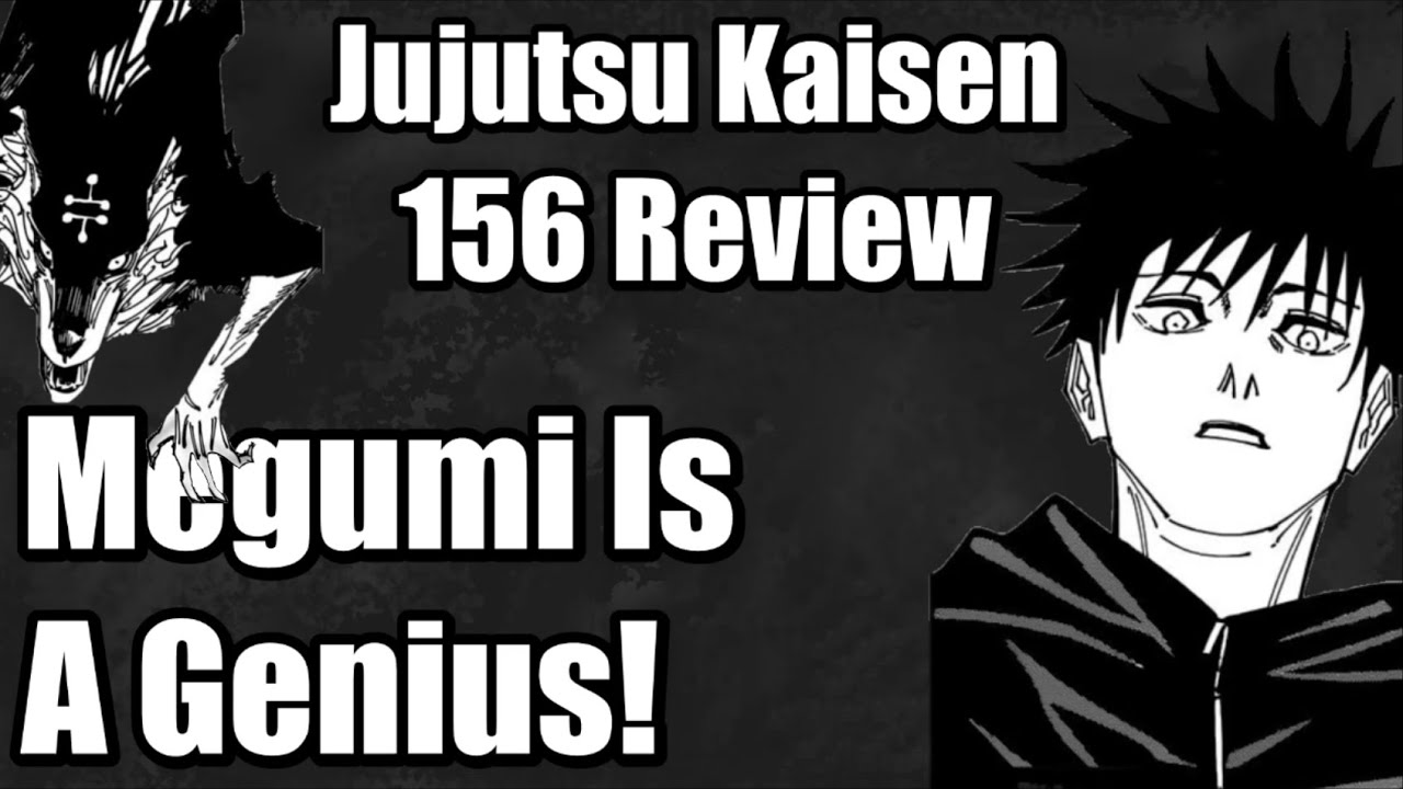 Jujutsu Kaisen Chapter 156 Review - Mastermind Megumi - YouTube