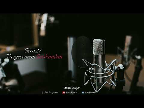 Sero 27 - Vazgecemem Sevdamdan