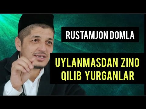 Uylanmasdan zino qilib yurganlar- Rustamjon domla | Уйланмасдан зино қилиб юрганлар-Рустамжон домла