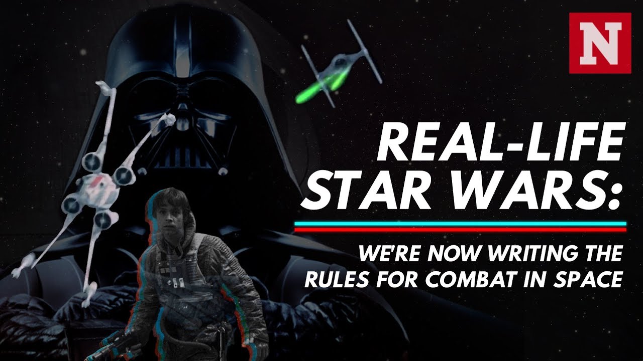 Real-Life Star Wars: We're Now Writing The Rules For Combat In Space ...
