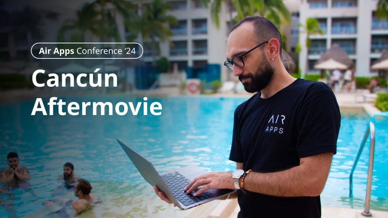 Air Apps Conference 2024 - Cancún Aftermovie - YouTube