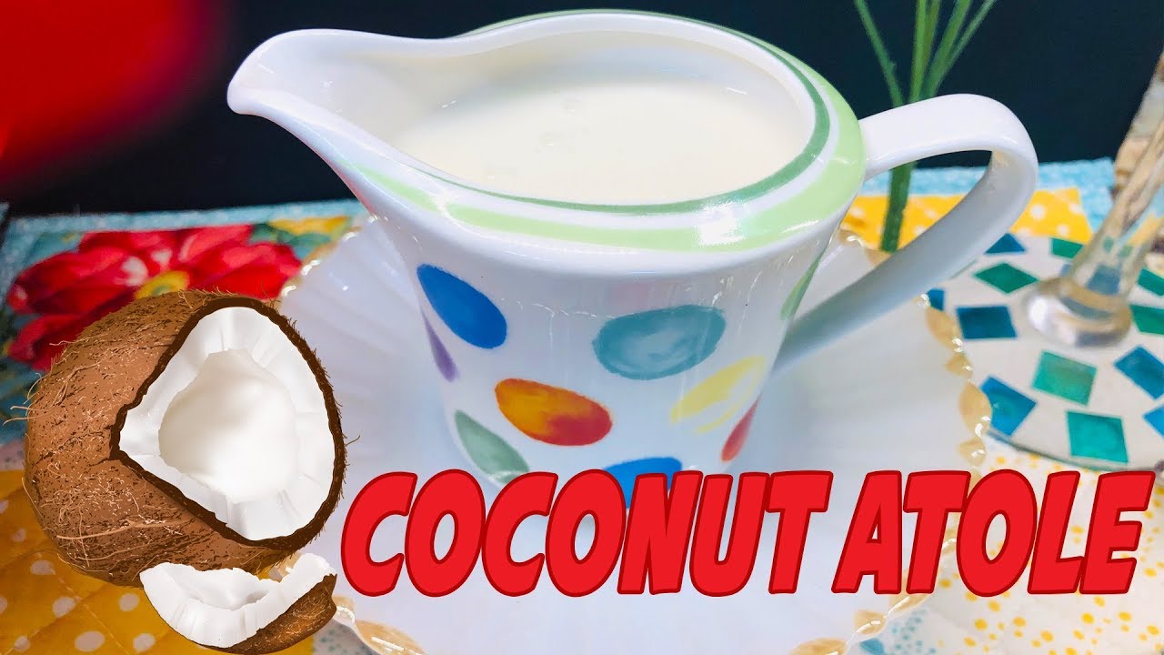 Mexican Coconut Atole - YouTube