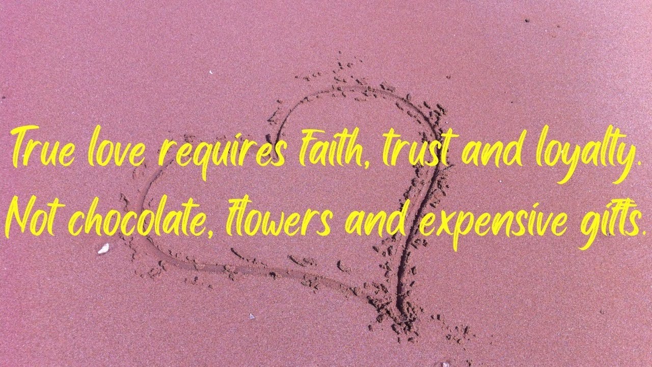 True love requires faith, trust and loyalty... - YouTube