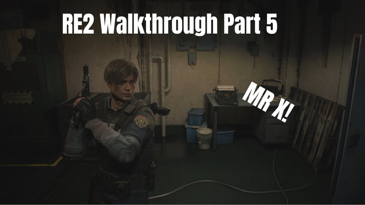 Resident Evil 2 Part 5 Walkthrough (Leon)-MR X! - YouTube