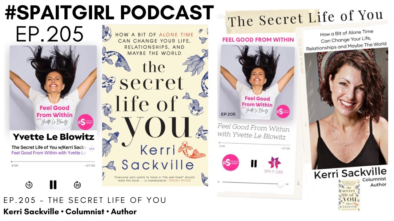 The Secret Life of You w/Kerrie Sackville | Yvette Le Blowitz # ...
