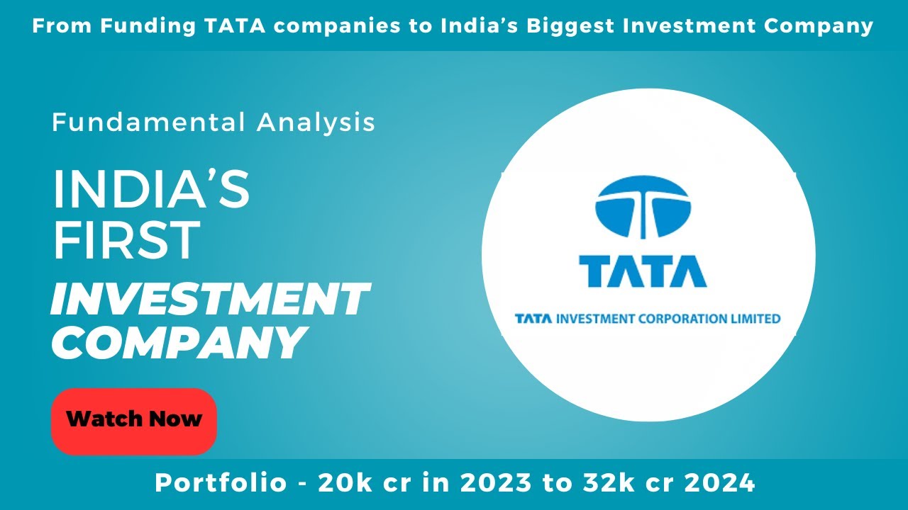 History of Tata Investment Corporation Limited | India's Business ...
