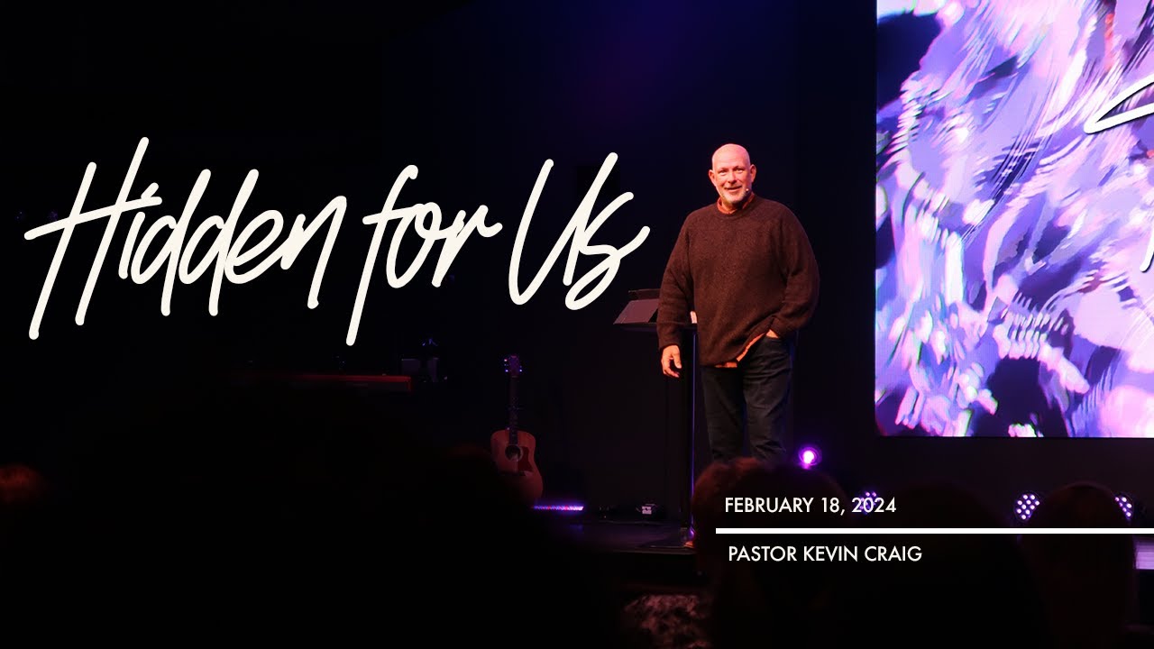 Hidden for Us | Pastor Kevin | Sunday Service - YouTube