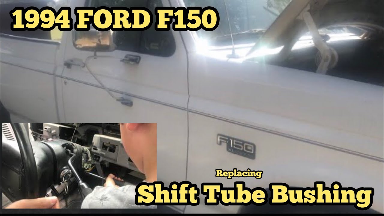 1994 FORD F150: Replacing Automatic Transmission Shift Tube Bushing ...