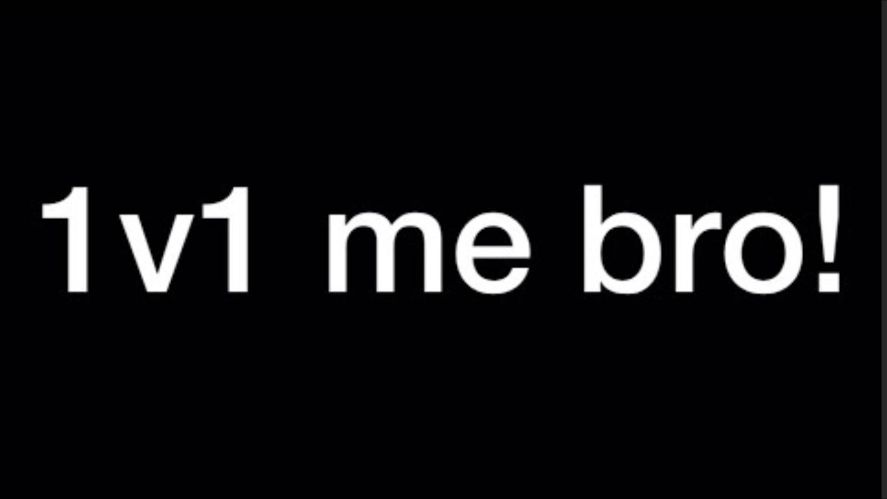 One V one me bro catch this smoke!! - YouTube
