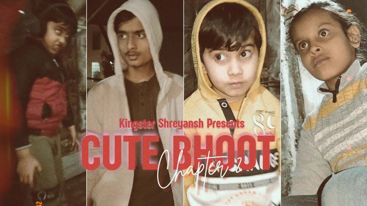 Cute Bhoot Chapter 2 ( Official Video) || Kingster Shreyansh - YouTube
