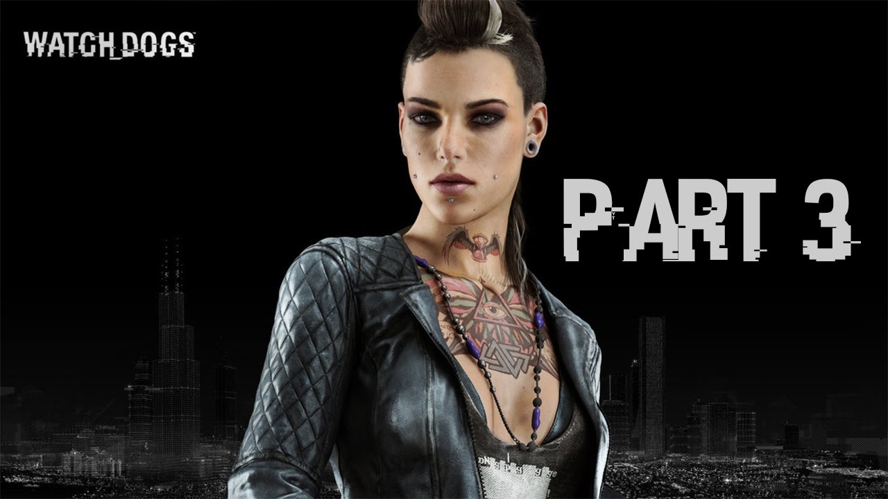 Badboy_17 or Clara ??? | Watch dogs Gameplay #3 - YouTube