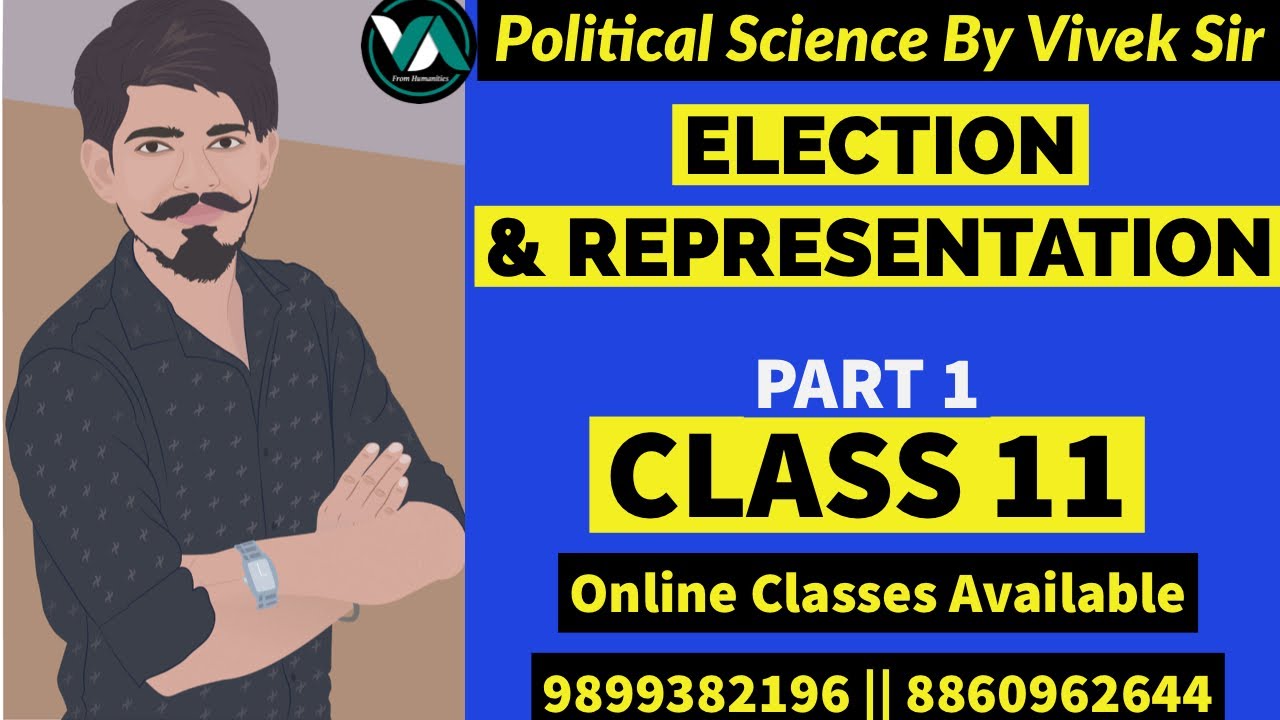 CLASS 11 (POLITICAL SCIENCE) | ELECTION & REPRESENTATION | PART 1 ...