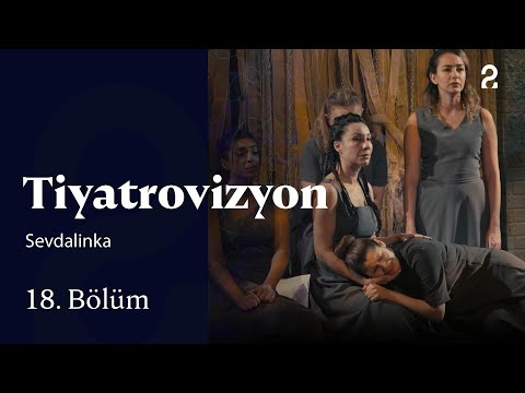 Sevdalinka | Tiyatrovizyon | 18. Bölüm