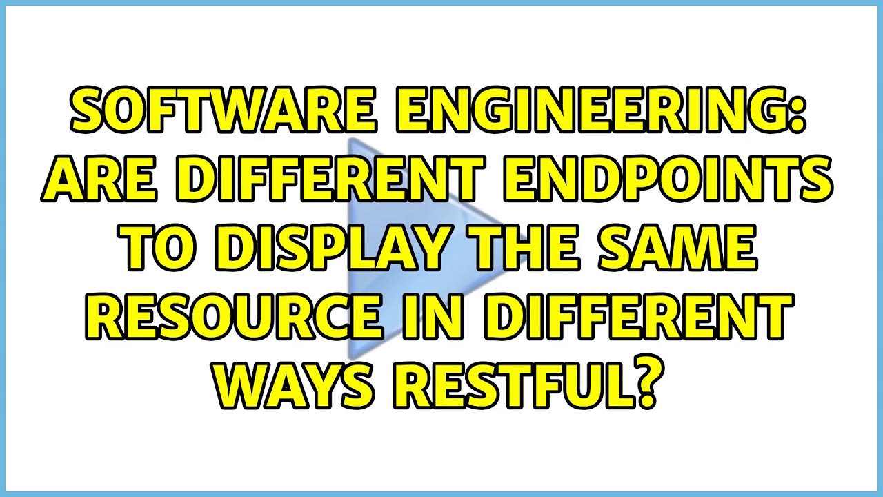 Are different endpoints to display the same resource in different ways ...