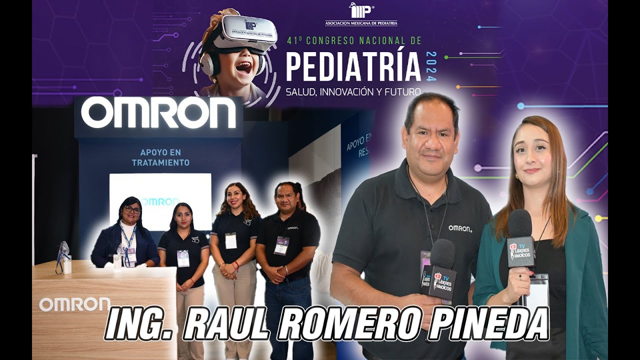 📺OMRON Ing RAUL ROMERO PINEDA: 41 Congreso Nacional de Pediatría ...