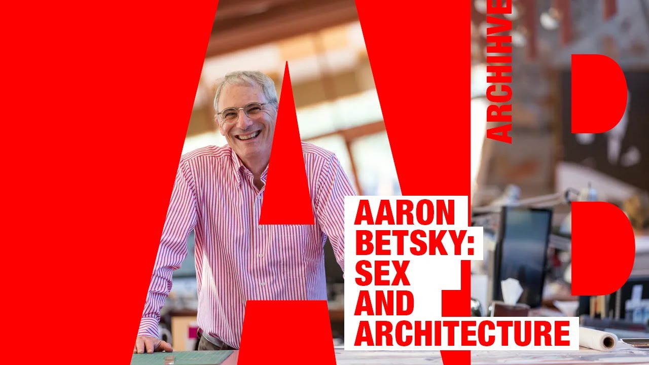 Aaron Betsky: Sex and Architecture - YouTube