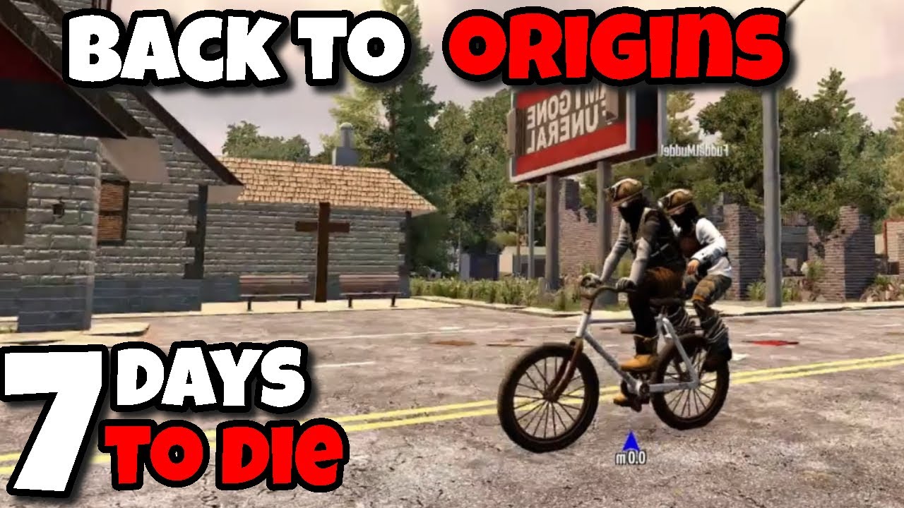 7 Days to Die | Back to Origins | Fuddel ich hole dich mit dem Radl ab ...
