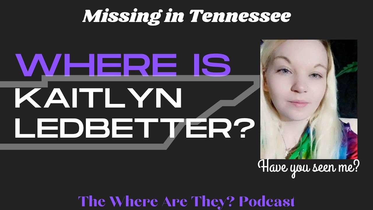 The Bizarre Disappearance of Kaitlyn Ledbetter - YouTube