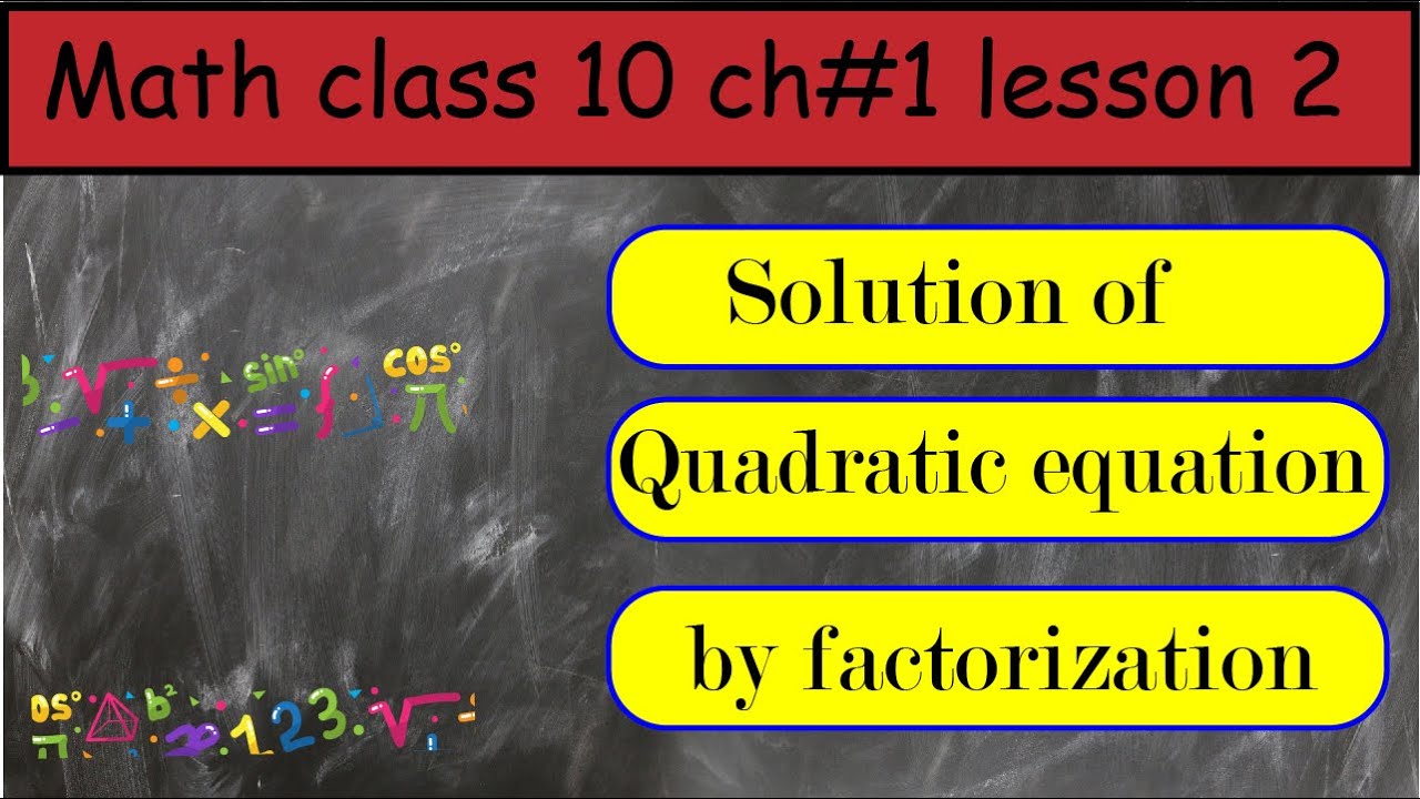 Solution of quadratic equation by factorization method | class 10 ...