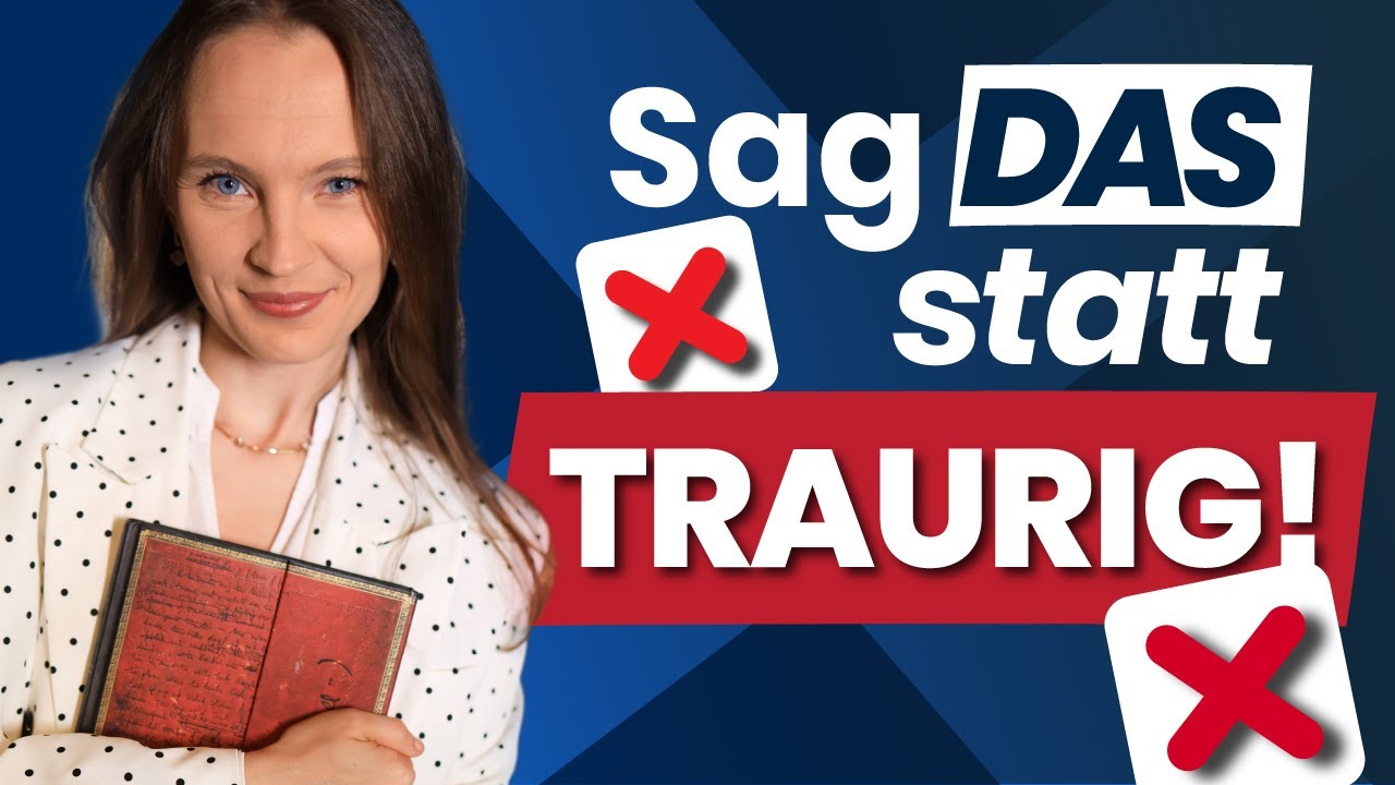 Beyond "Traurig": Nuanced German Synonyms and Emotional Expressions I ...