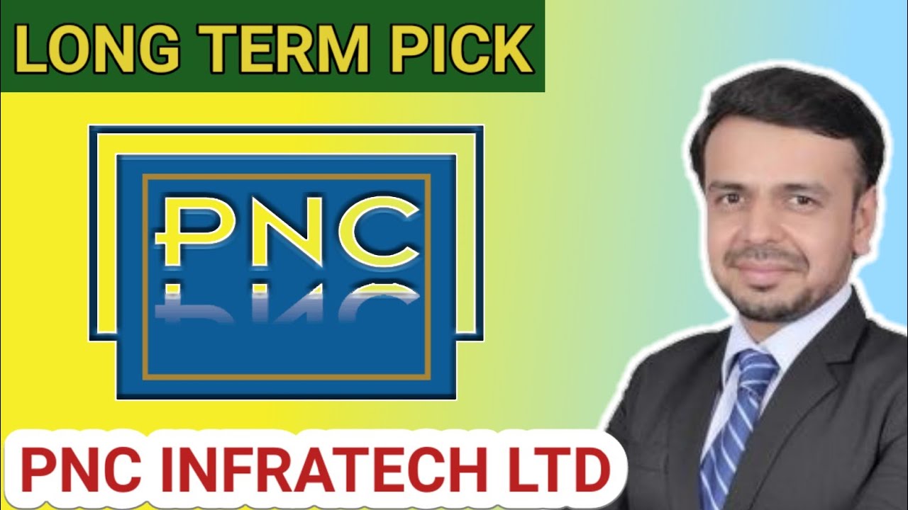 PNC INFRATECH LIMITED | EXPERT OPINION ON PNC INFRATECH | PNC INFRATECH ...