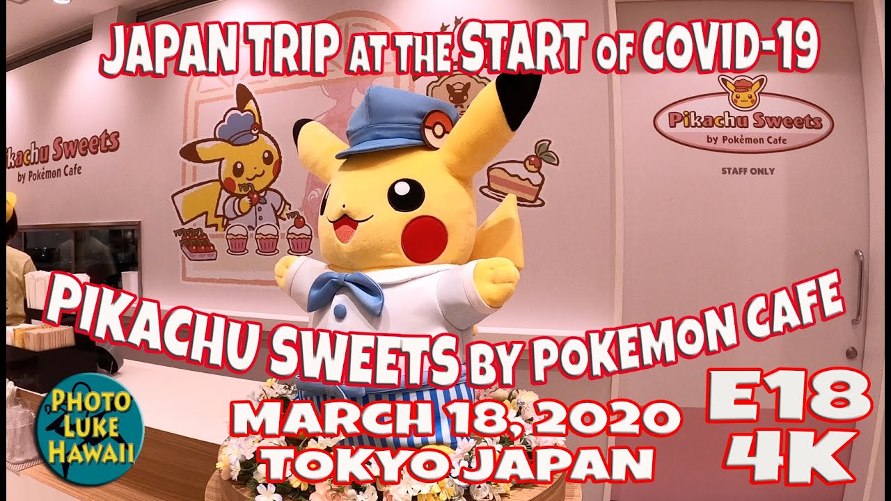 Pikachu Sweets by Pokemon Cafe E18 March 18, 2020 Ikebukuro Japan Trip ...