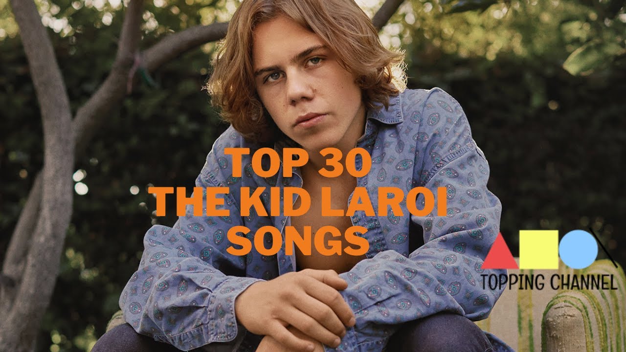 TOP 30 KID LAROI SONGS - YouTube