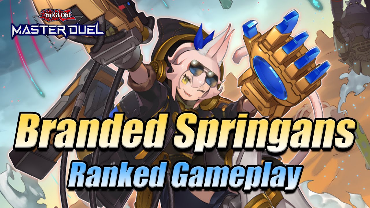 MASTER DUEL - BRANDED SPRINGANS RANKED GAMEPLAY! POST SELECTION PACK ...