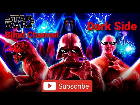 Star Wars Dark Side Blind Channel Music Video - YouTube