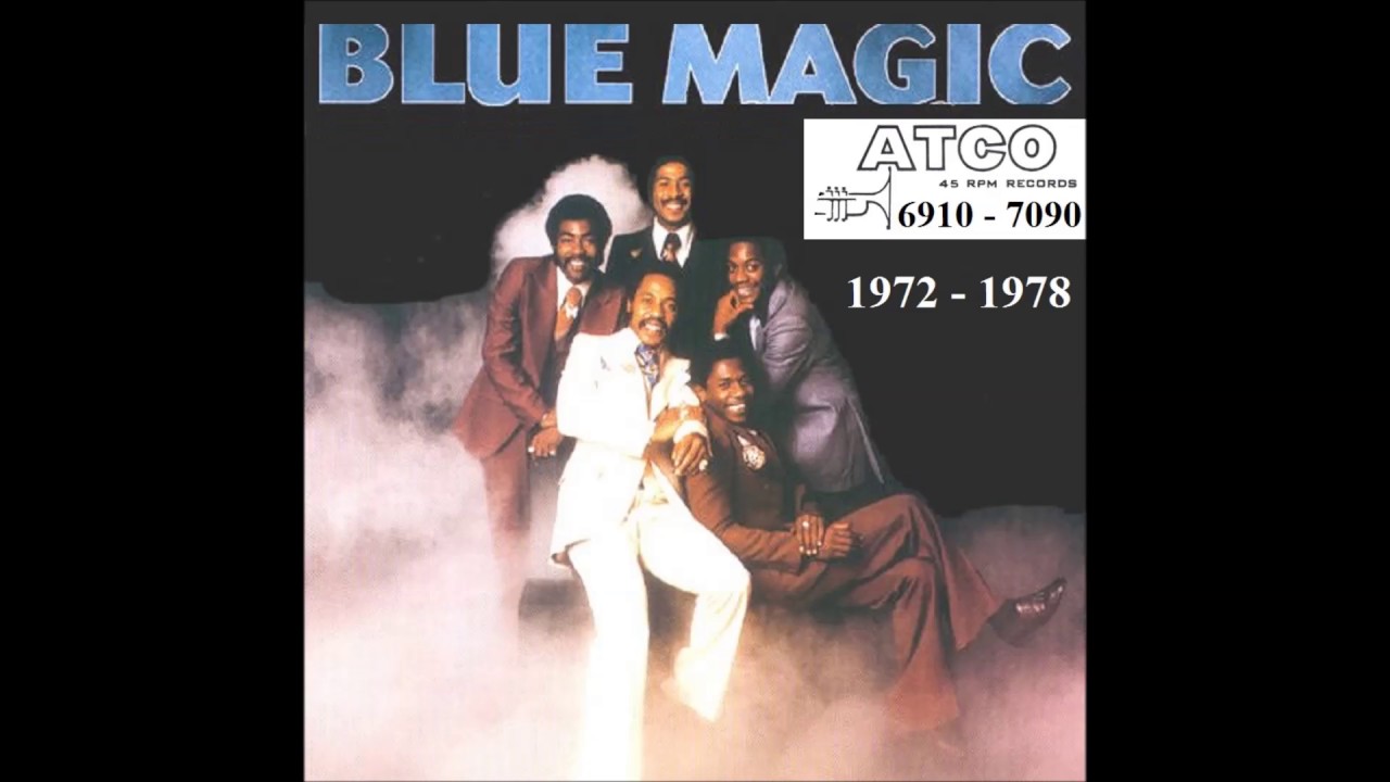 Blue Magic - ATCO 45 RPM Records - 1972 - 1978 - YouTube