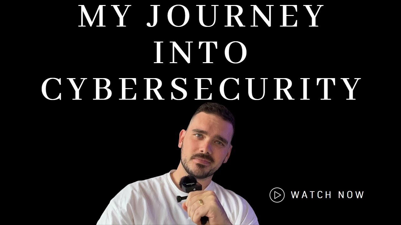 My journey into Cybersecurity and today - YouTube