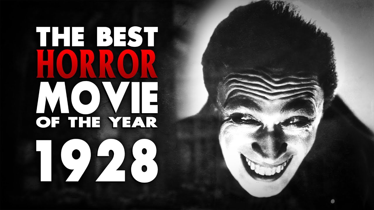 The Best Horror Movie of the Year: 1928 - The Man Who Laughs - YouTube