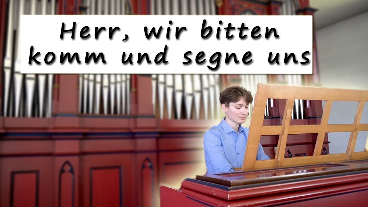 Schönes Kirchenlied für Hochzeiten zum Segen! - "Herr, wir bitten komm ...
