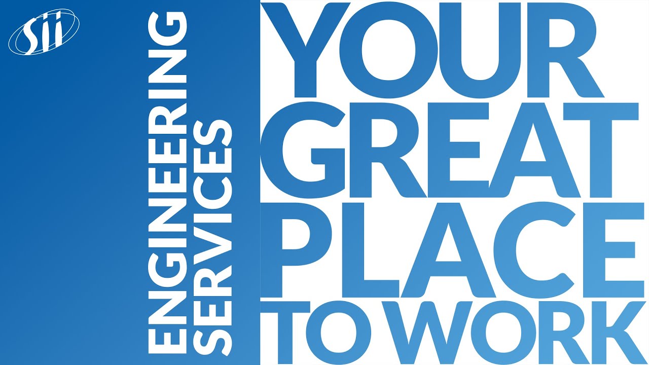 SII - YOUR GREAT PLACE TO WORK / ENGINEERING SERVICES - YouTube