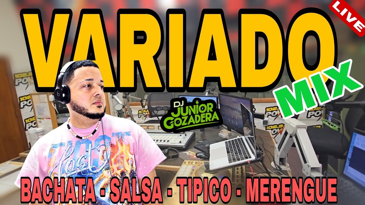 🎧 VARIADO MIX EN VIVO 🔥 | BACHATA • SALSA • MERENGUE • TÍPICO – DJ ...