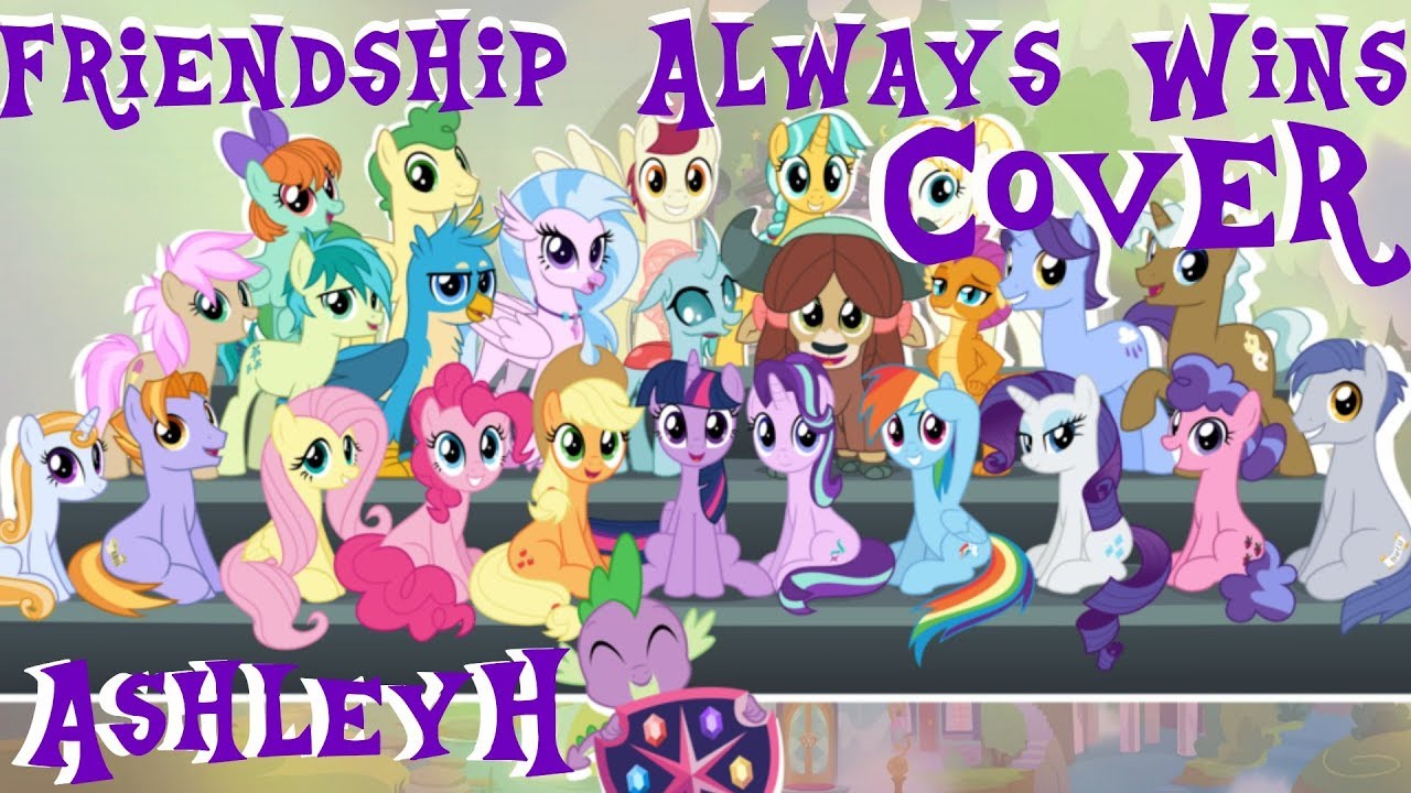 "Friendship Always Wins" Cover (Mlp S8) AshleyH - YouTube