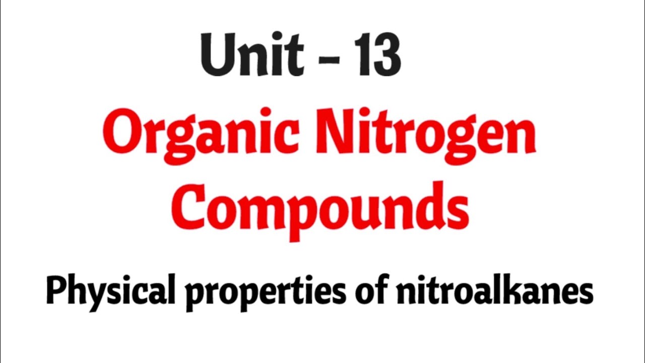 physical properties of nitroalkanes | Organic nitrogen compounds | TN ...