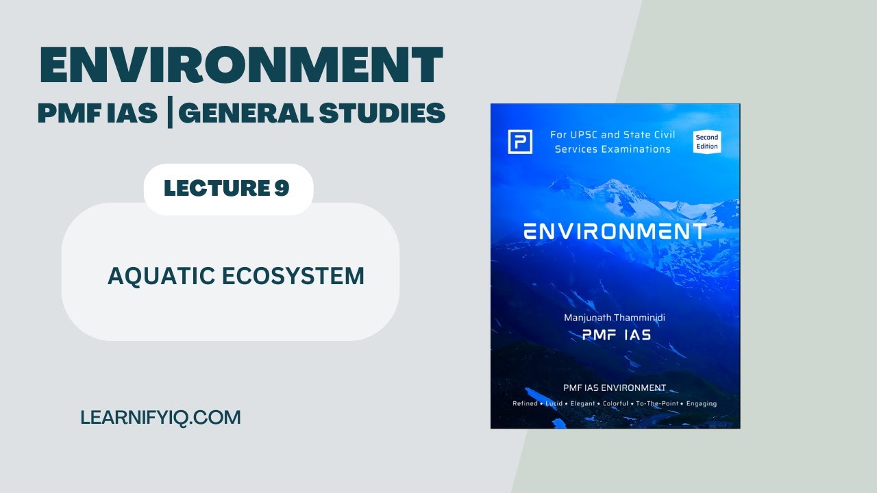 ENVIRONMENT ┃ AQUATIC ECOSYSTEMS┃LECTURE 9┃ UPSC - YouTube