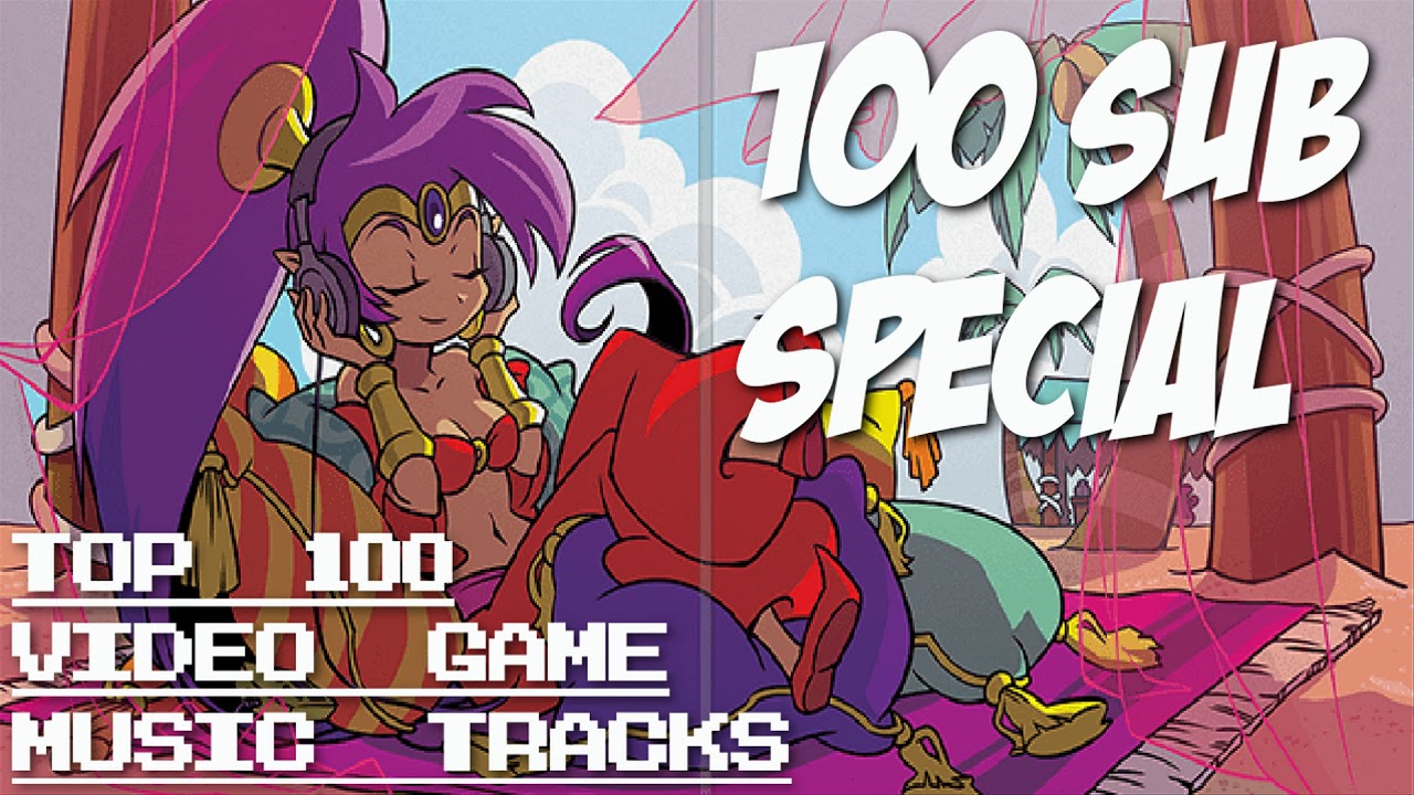 Top 100 Video Game Music Tracks 100 SUB SPECIAL YouTube top-100-video-game-music-tracks-100-sub-special-youtube