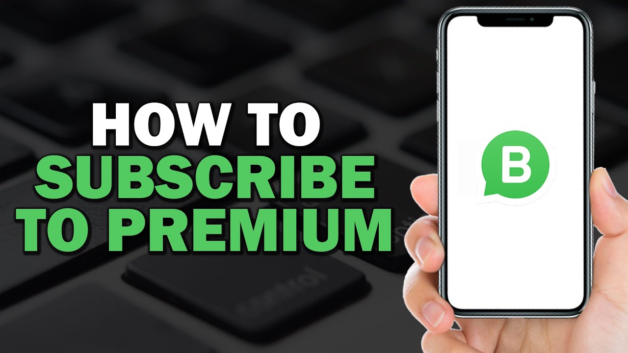 How To Subscribe to WhatsApp Business Premium (Easiest Way) - YouTube