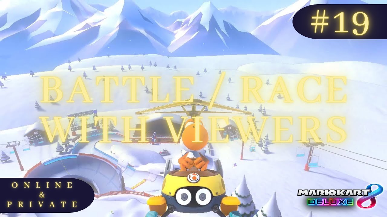 MK8D Battle🎈 & Race Time 🚀 With Viewers (Live 19) Mario Kart 8 Deluxe ...