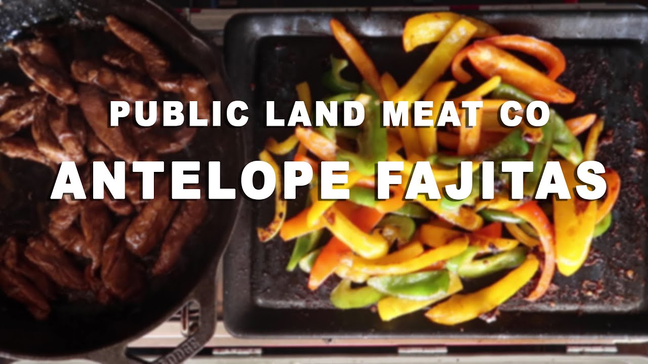 Public Land Meat Co - Antelope Fajitas - YouTube