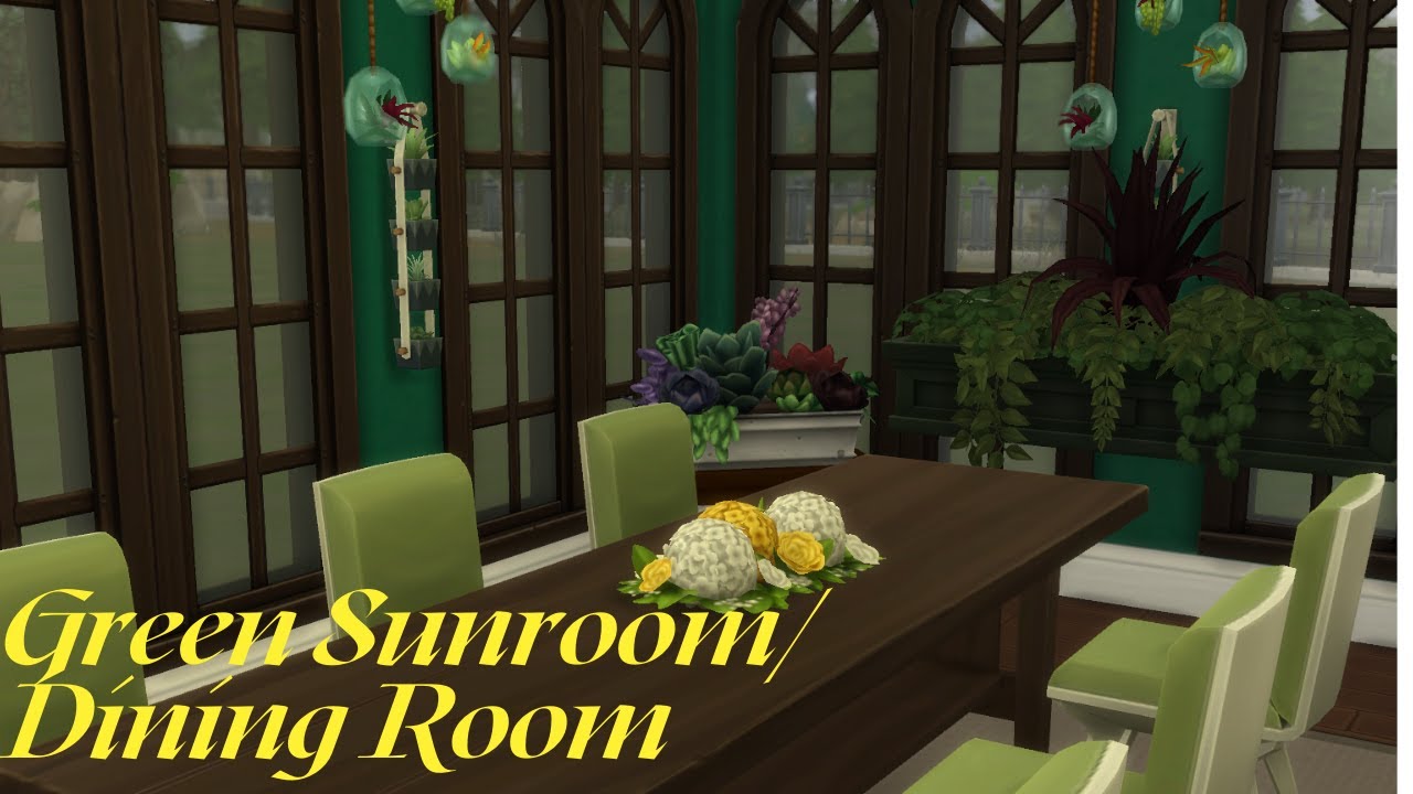 Sims 4 Green Sunroom/Dining Room | Speed Build - YouTube